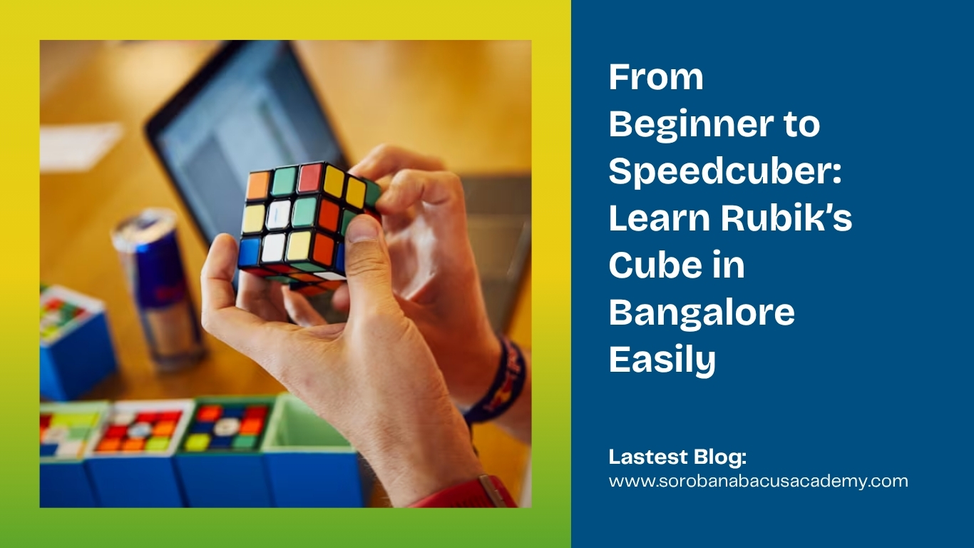 Learn Rubik’s Cube Bangalore | Soroban Abacus